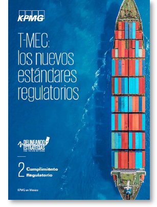 T-MEC: los nuevos estándares regulatorios